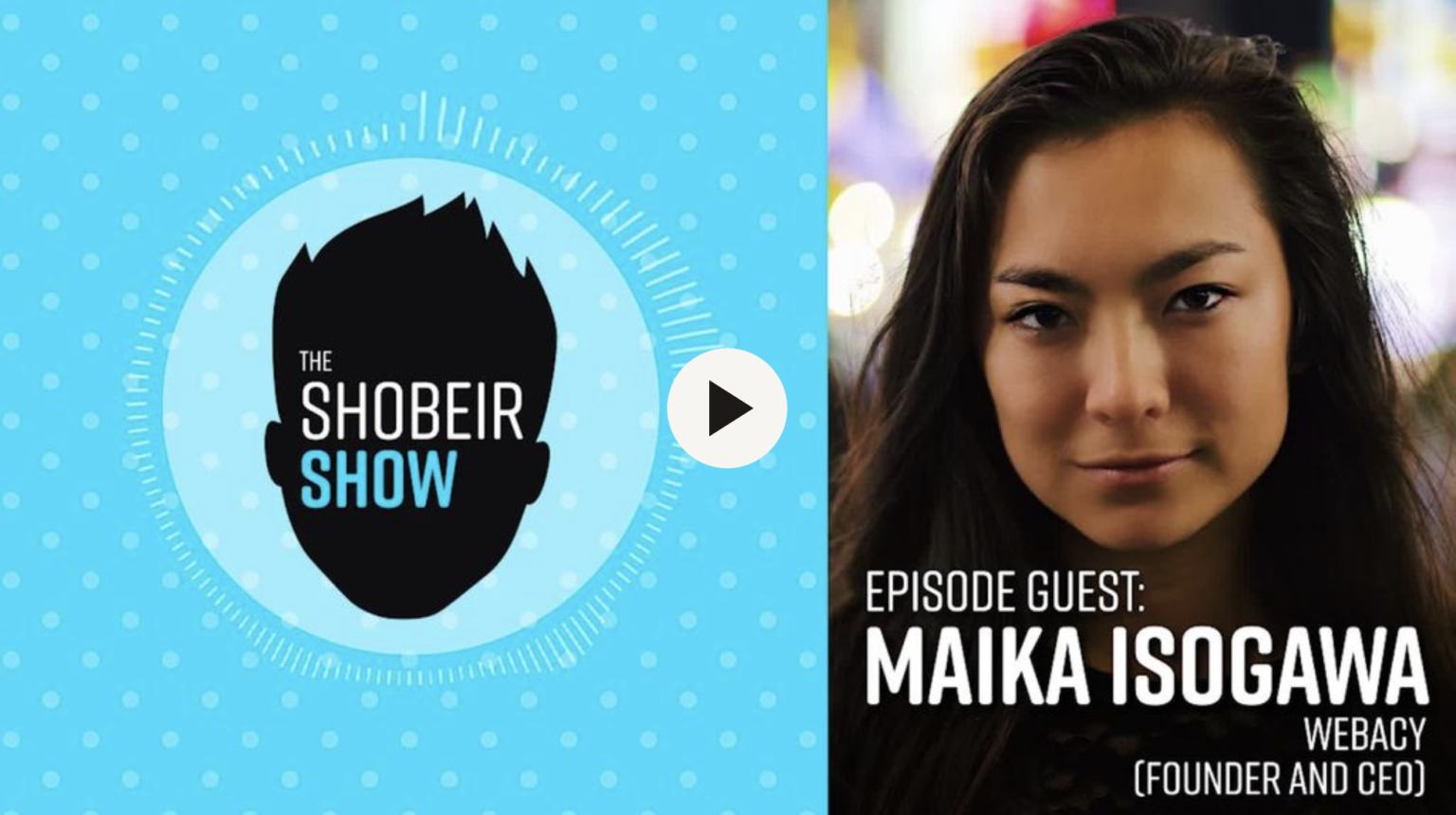 Tech, Stories, and Culture on The Shobeir Show - Maika Isogawa